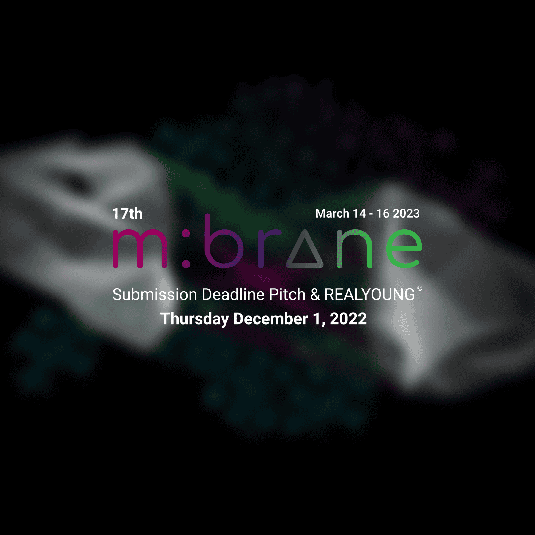 FIRST CALL: SUBMISSION TO m:brane 2023 - m:brane
